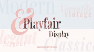 Playfair Display Font Free Download - All Your Fonts