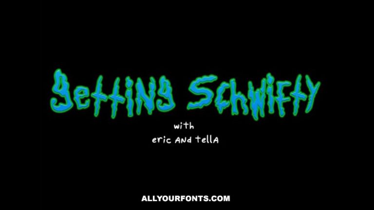 Get Schwifty Font Free Download - All Your Fonts