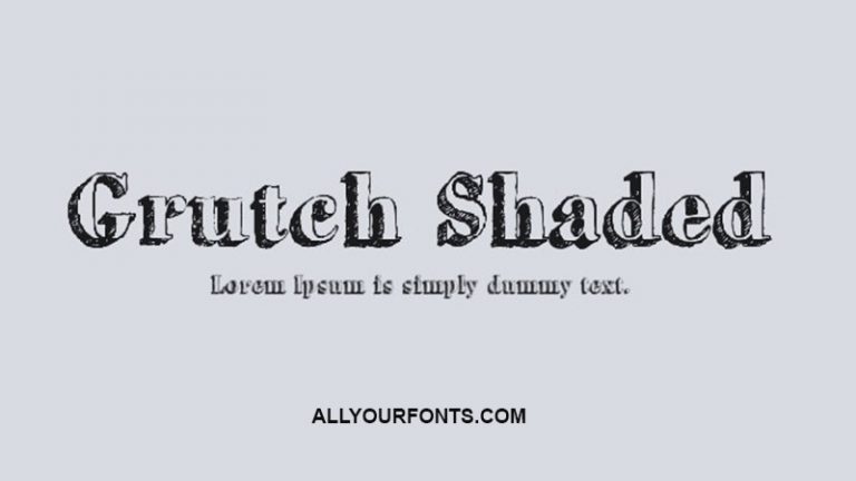 Grutch Shaded Font Free Download - All Your Fonts