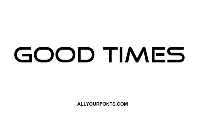 Good Times Font Free Download - All Your Fonts